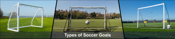 Types of Soccer Goal Guide: Types & Features